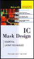 IC Mask Design Essential Layout Techniques | GlobalSpec