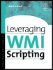 Chapter 6: A Look into the Future of WMI Scripting | GlobalSpec